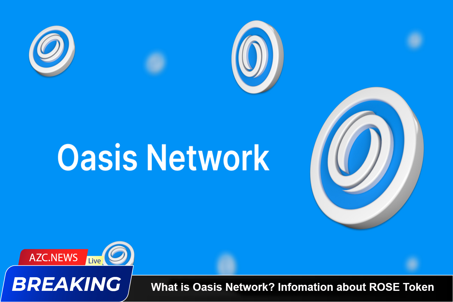 What is Oasis Network? Information about ROSE Token