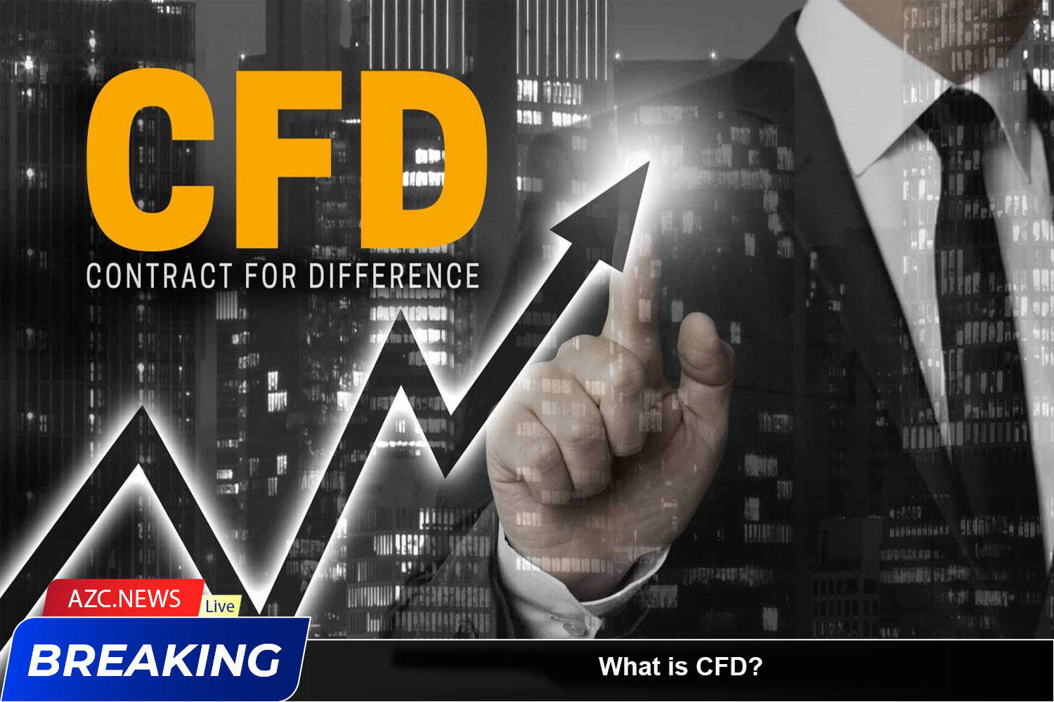 What is CFD? Understanding the Difference Between CFDs and Futures ...