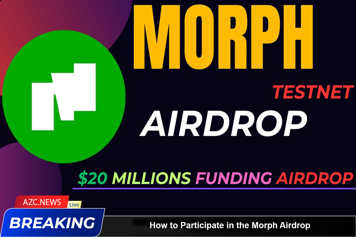 How to Participate in the Morph Airdrop - AZC.News