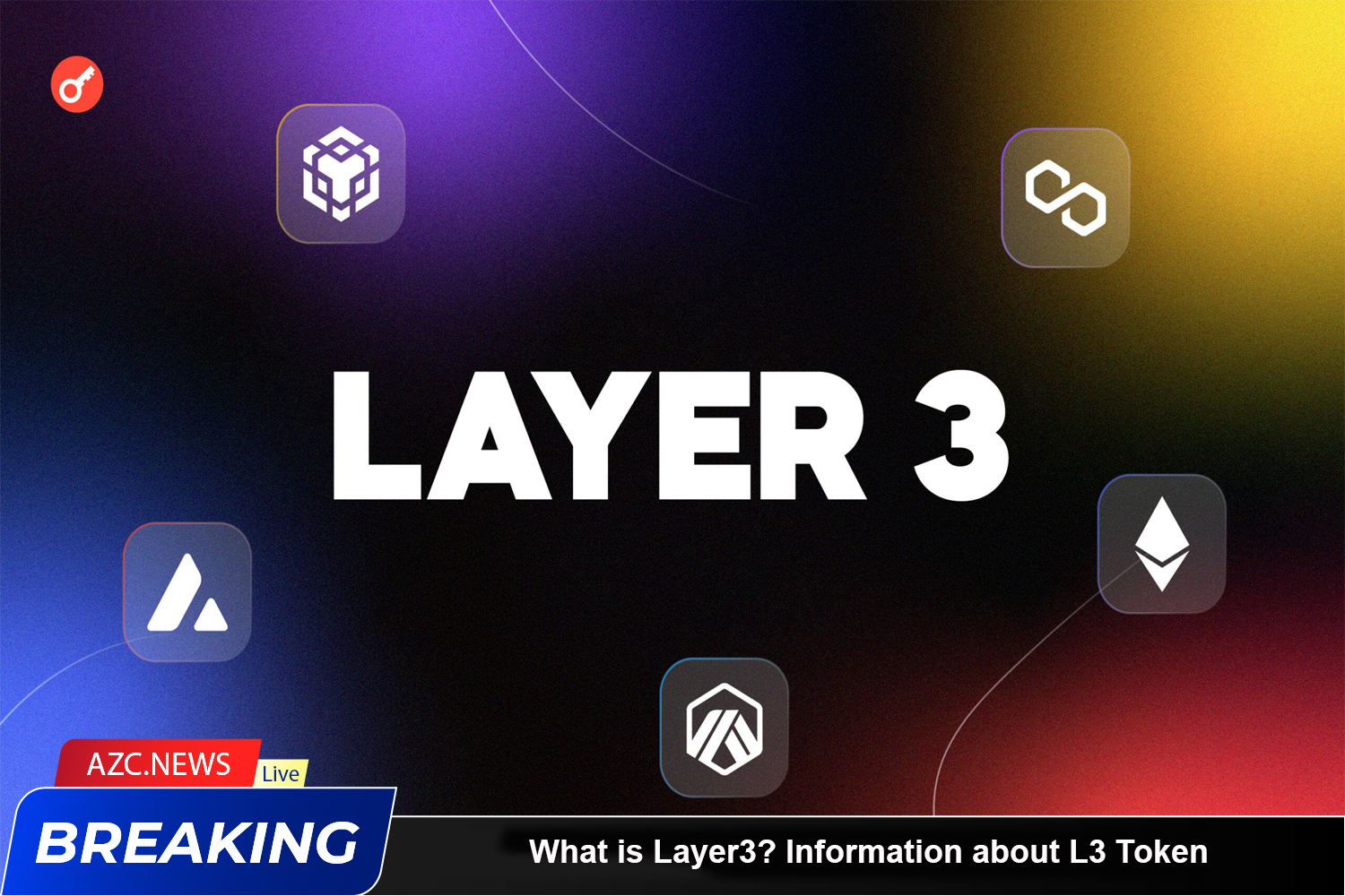 What is Layer3? Information about L3 Token - AZC.News