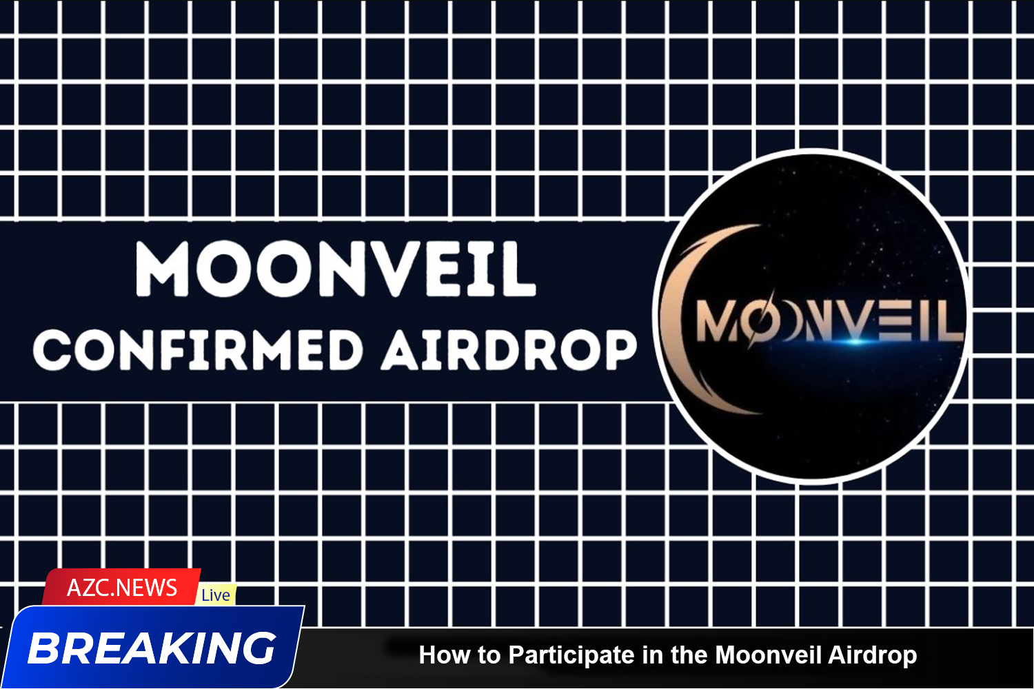 How to Participate in the Moonveil Airdrop - AZC.News