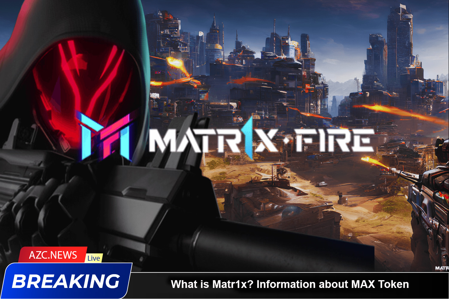 What is Matr1x? Information about MAX Token - AZC.News
