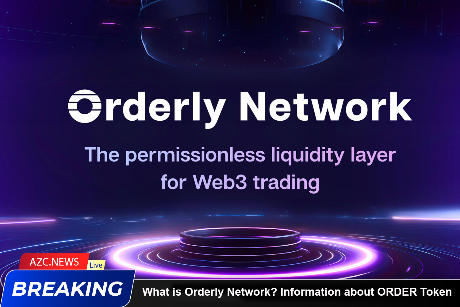 What is Orderly Network? Information about ORDER Token