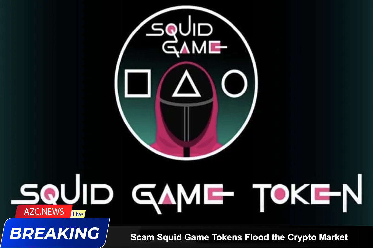 Scam Squid Game Tokens Flood the Crypto Market - AZC.News